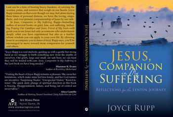 Jesus, Companion in My Suffering by Joyce Rupp