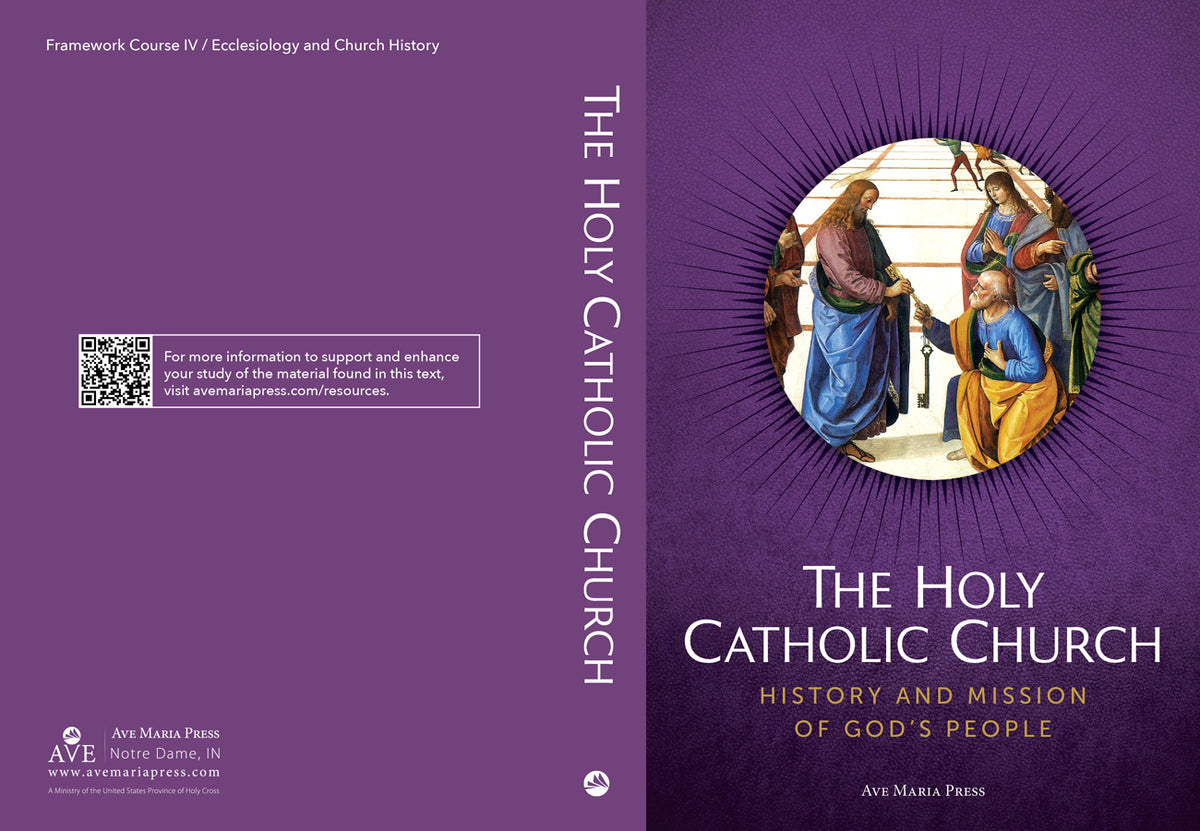 The Holy Catholic Church: History and Mission of God’s People (Student ...