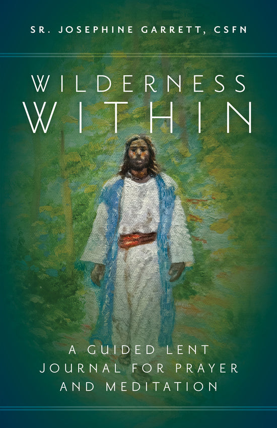 Wilderness Within by Sr. Josephine Garrett